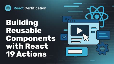 Building Reusable Components With React 19 Actions Certificatesdev Blog