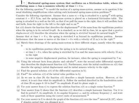 Solved 1 Horizontal Spring Mass System That Oscillates On A