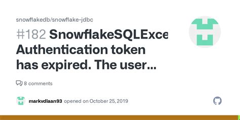 snowflakesqlexception authentication token has expired the user must