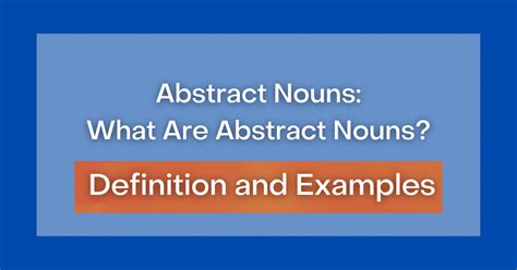 Abstract Nouns What Are Abstract Nouns Definition And Examples