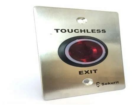 Sekurit 12 24 Vdc Touchless Exit Button Sek 1200 Nt Metal Ss Body For Access Control At ₹ 785