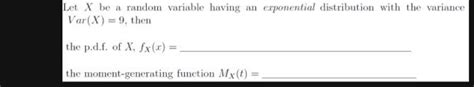 solved let x be a random variable having an exponential