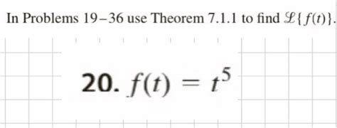 Solved In Problems Use Theorem To Find L F T Chegg Com