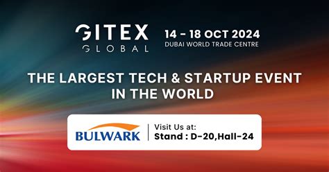 Gitex Global 2024 Registration Bulwark Technologies Llc