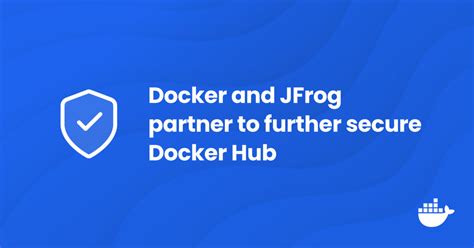 Docker And Jfrog Partner To Further Secure Docker Hub Docker