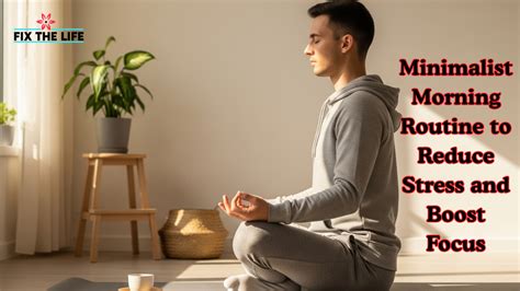 Minimalist Morning Routine In 2026 How To Start Your Day With Less