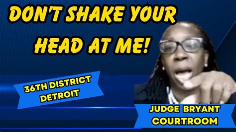 Judge Bryant Explodes On 2 Defendants 36th District Court Detroit