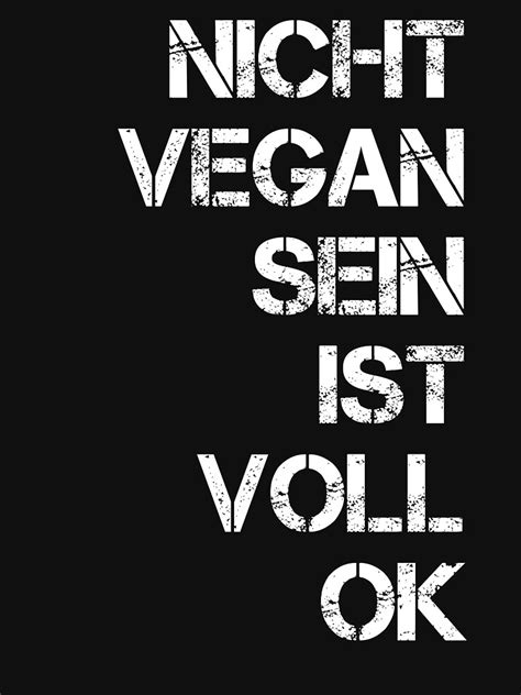 Essential T Shirtundefined Mit Nicht Vegan Sein Ist Voll Ok Von Yibbydesign Redbubble