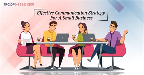 Effective Communication Strategy For A Small Business Troop Messenger