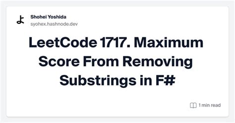 Leetcode 1717 Maximum Score From Removing Substrings In F Shohei