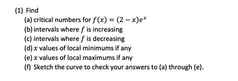 Solved 1 Find A Critical Numbers For Fx2−xex B