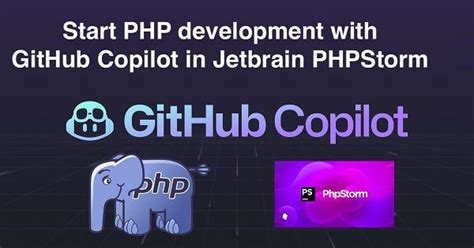 boost your php development with github copilot bryant son posted on