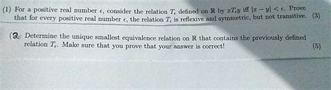 SOLVED For Any Positive Real Number Consider The Relation T Defined On R By Txy If And Only If