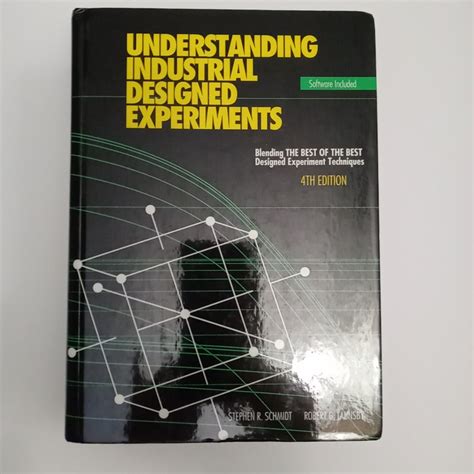 Understanding Industrial Designed Experiments By Stephen R Schmidt