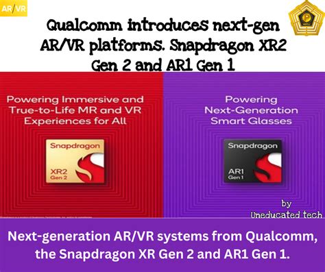 Next Generation Ar Vr Systems From Qualcomm The Snapdragon Xr Gen 2 And Ar1 Gen 1 Pentoz