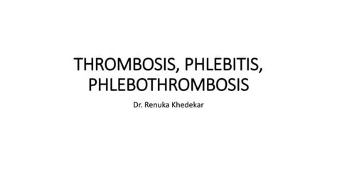 Phlebitis And Thrombophlebitispptx