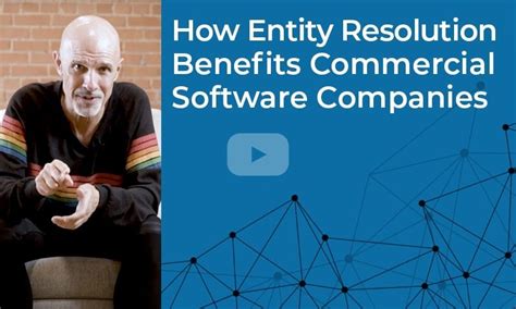 How Entity Resolution Benefits Software Companies Senzing