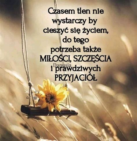 Pin By Mona J On Piekne Myśli I Słowa Life Quotes Quotations