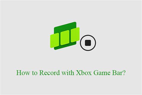 How To Record With Xbox Game Bar Or An Alternative Win
