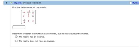 Solved Find The Determinant Of The Matrix Determine Whether Chegg Com