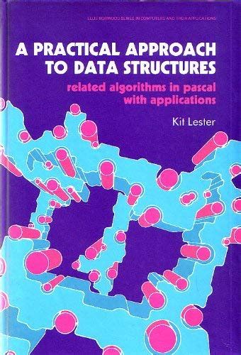 A Practical Approach To Data Structures Related Algorithms In Pascal