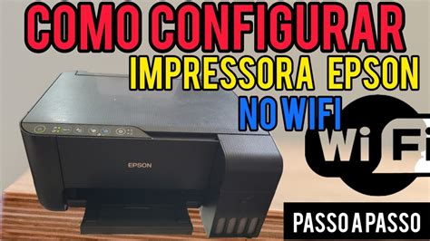 Configurar Wi Fi Da Impressora Epson L3250 Passo A Passo No Roteador Site Wagner Danielli