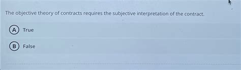 solved the objective theory of contracts requires the