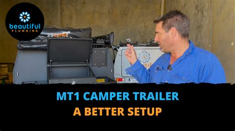 Mt1 Camper Trailer A Better Setup