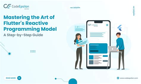 mastering the art of flutter s reactive programming model a step by