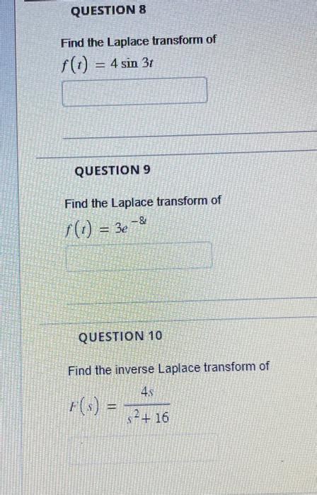 Solved Find The Laplace Transform Of F T 4sin3t Question 9