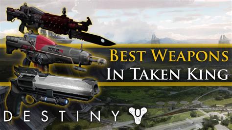 Destiny Top 5 Weapons In Taken King Best Crucible Weapons Youtube