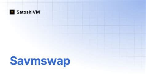 Savmswap Satoshivm