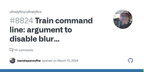 Train Command Line Argument To Disable Blur Augmentation · Issue 8824