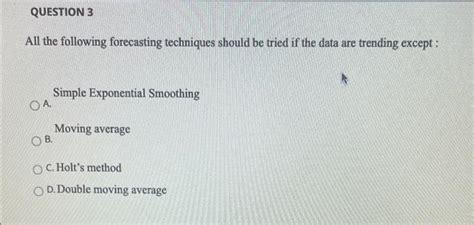 Solved All The Following Forecasting Techniques Should Be Chegg