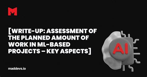 [pm Guide Assessment Of The Planned Scope Of Work In Ml Projects]