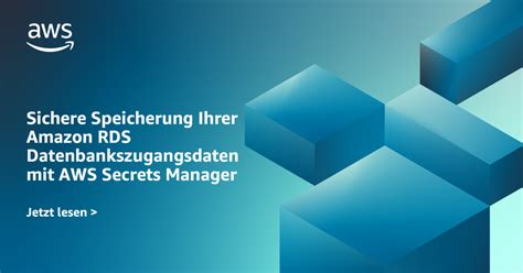 Sichere Speicherung Ihrer Amazon Rds Datenbankszugangsdaten Mit Aws Secrets Manager Aws