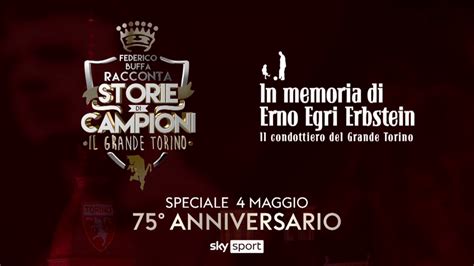 Buffa E Il Grande Torino 75 Anniversario Il 4 Maggio Video