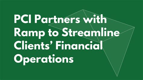 Pci And Ramp Partner To Streamline Clients Financial Operations Pci Blog