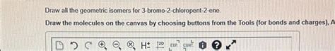 Solved Draw All The Geometric Isomers For Chegg
