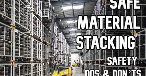Safe Material Stacking Safety Dos And Donts Hse And Fire