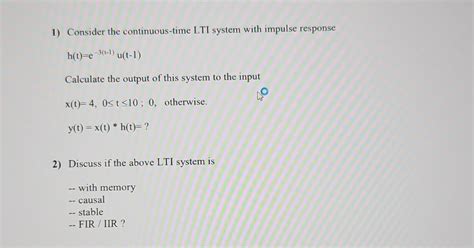 Solved 1 Consider The Continuous Time Lti System With