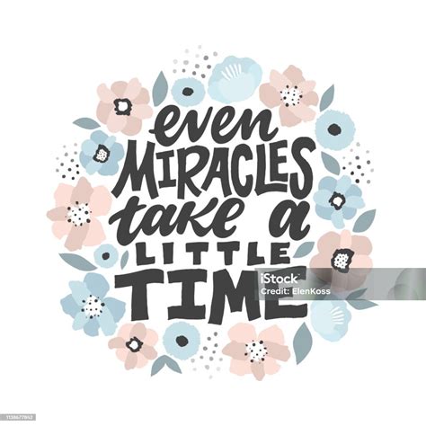 기적 조차도 약간의 시간손으로 그려진 그림을가지고 있습니다 영감 따옴표는 벡터에서 만든 동기 부여 슬로건 T 셔츠 포스터 카드에 대 한 비문 디지털 파스텔 꽃 그림입니다 0