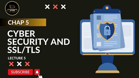 Cyber Security Ssl And Tls Lecture 5 O Level Igcse Computer Science 2210 0478 Chap 5