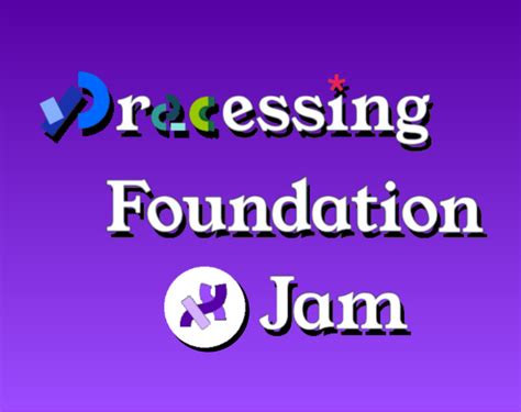 Processing Foundation Jam 2