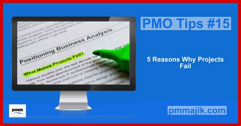 Pmo Tips 15 Five Reasons Why Projects Fail Pm Majik