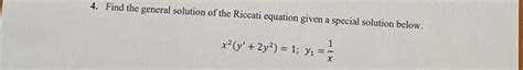 Solved Find The General Solution Of The Riccati Equation