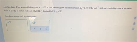Solved Calculate The Boiling Point Of A Solution A Certain Chegg Com