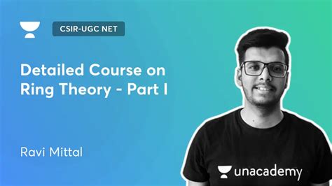 Csir Ugc Net Detailed Course On Ring Theory Part I By Unacademy