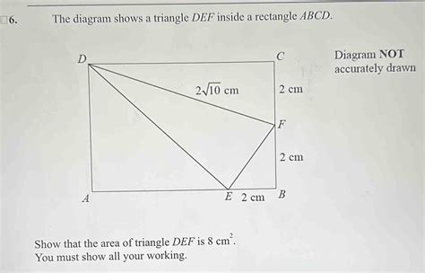 Solved The Diagram Shows A Triangle Def Inside A Rectangle Abcd Diagram Not Accurately Drawn