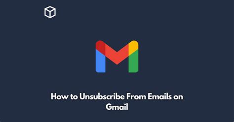 How To Unsubscribe From Emails On Gmail Programming Cube